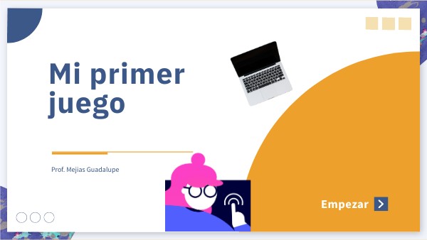 MI PRIMER JUEGO | Genially