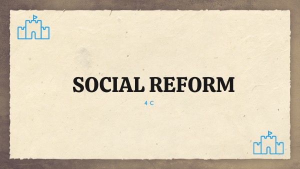 social reform 4c inglese | Genially
