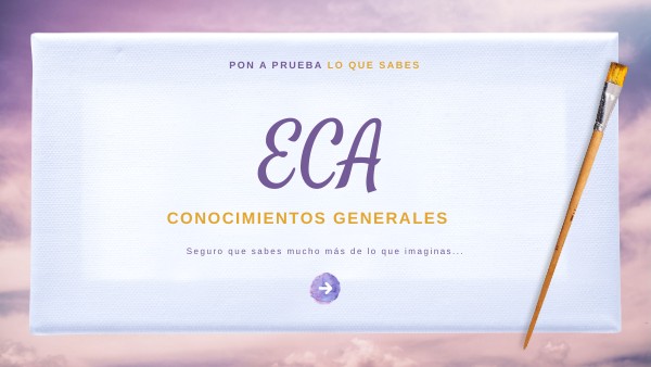ECA CONOCIMIENTOS GENERALES 8 | Genially