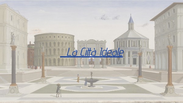 La Citta Ideale
