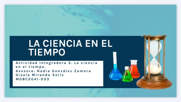 La ciencia en el tiempo | Genially