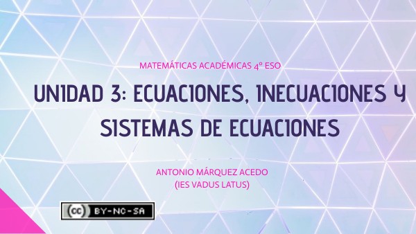 UNIDAD 3: ECUACIONES, INECUACIONES Y SISTEMAS DE ECUACIONES