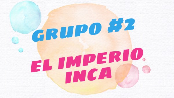 el imperio inca | Genially