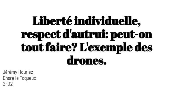 liberte individuelle drone | Genially