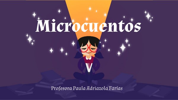 Microcuentos Paula Adriazola | Genially