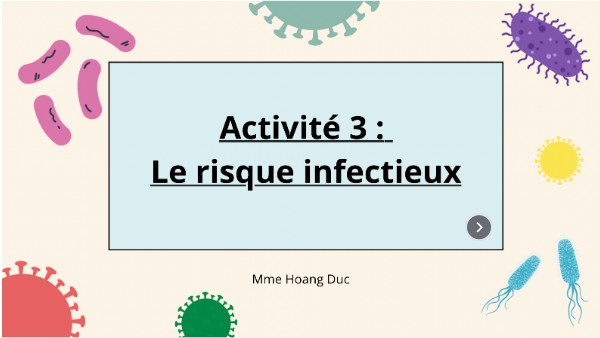 Activité 3 : Le risque infectieux | Genially