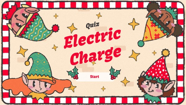 Electric Charge QUIZ
