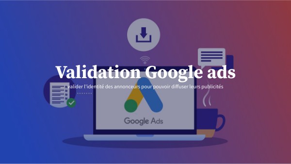 Tuto - validation Ads