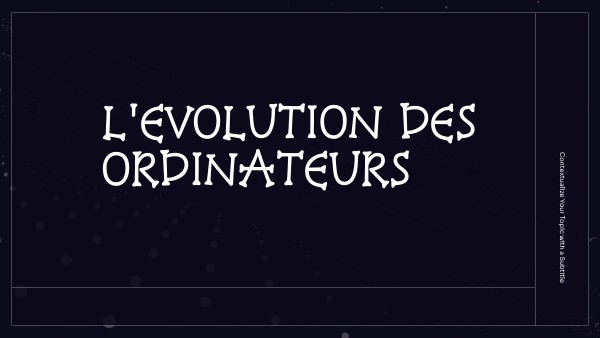 expo techno pablo lohan evolution de l'ordi | Genially