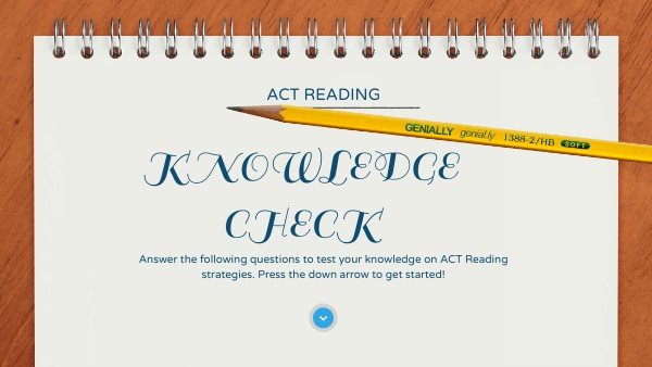 ACT Reading Knowledge Check