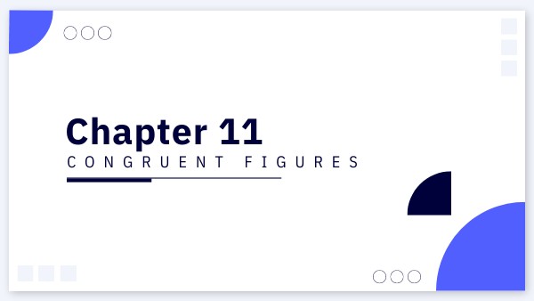 Chapter 11 - Congruent Figures