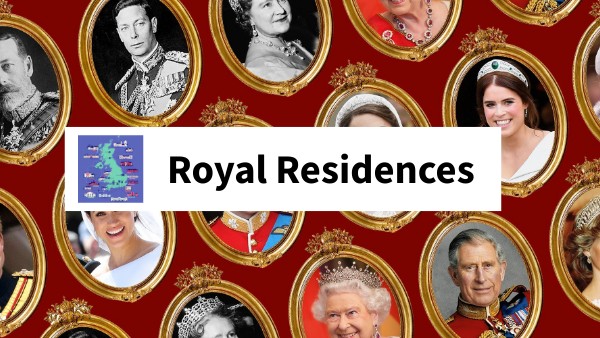UK Royal Residences | Genially