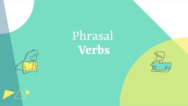 Phrasal Verbs | Genially