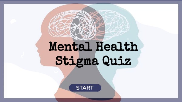 Mental Health Sitgma quiz | Genially