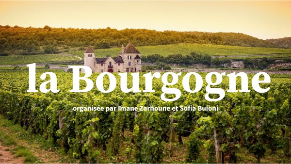 la Bourgogne | Genially
