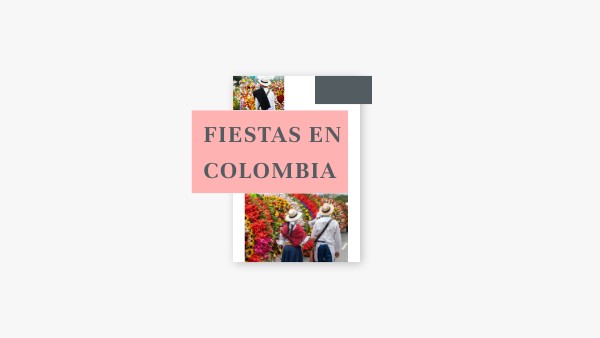 FIESTAS EN COLOMBIA | Genially