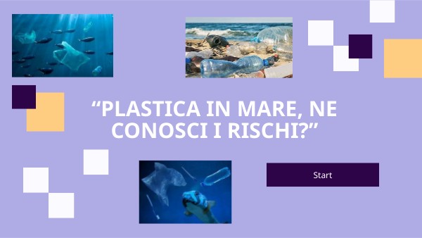 QUESTIONARIO “PLASTICA IN MARE, NE CONOSCI I RISCHI?”