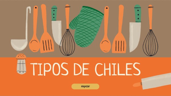 TIPOS DE CHILES | Genially