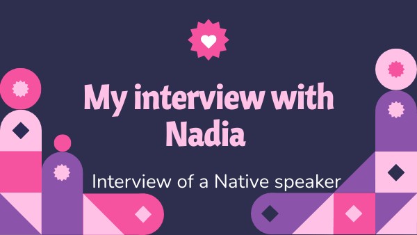MY INTERVIEW WITH NADIA | Genially