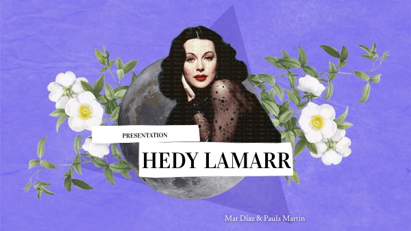 PRESENTATION HEDY LAMARR | Genially