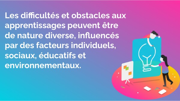 Les principales difficultés et obstacles d'apprentissages | Genially