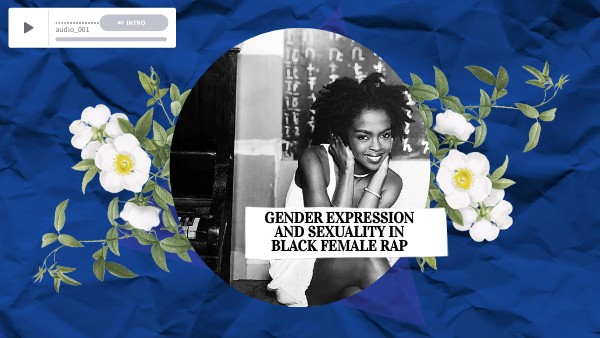 GENDER AND SEXUALITY IN RAP