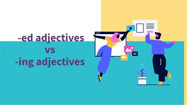 ed and ing adjectives | Genially