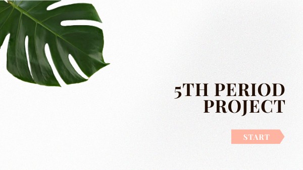 5th period project | Genially