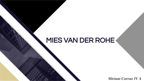 MIES VAN DER ROHE | Genially