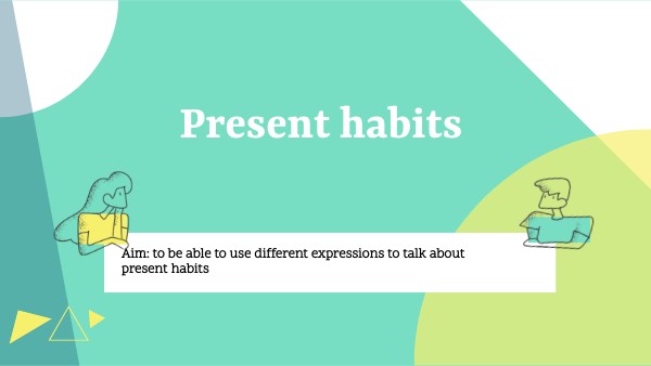 Present Habit
