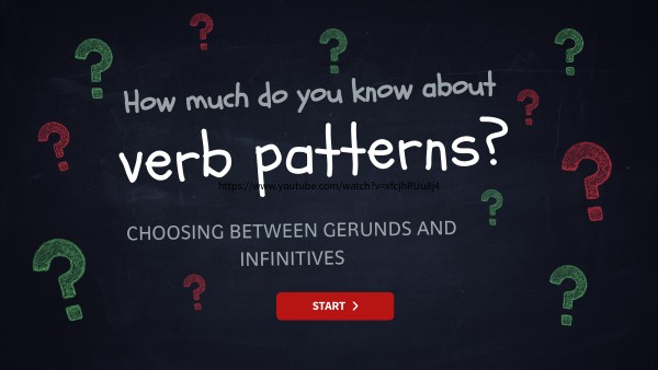 QUIZ HOW MUCH DO YOU KNOW ABOUT VERB PATTERNS? | Genially