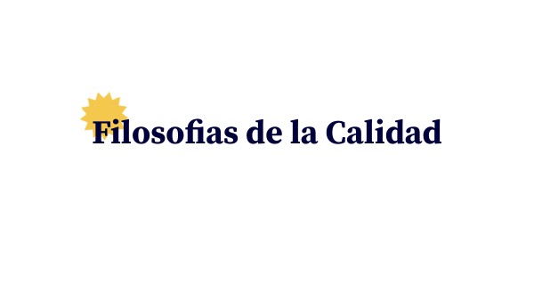Filosofias de la calidad | Genially