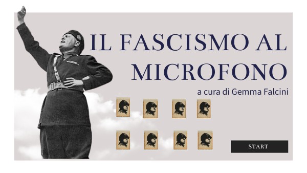 MUSSOLINI E LA PROPAGANDA | Genially