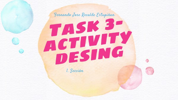 Task 3- activitydesing_FernandoRecalde | Genially