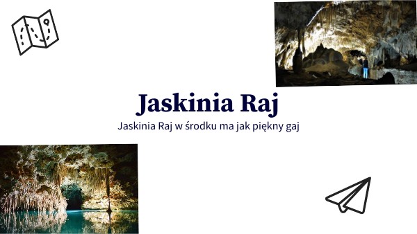 Jaskinia Raj | Genially