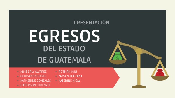 EGRESOS DEL ESTADO | Genially