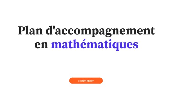 Plan d'accompagnement en mathématiques | Genially