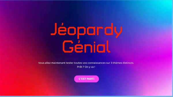 JÉOPARDY GÉNIAL | Genially