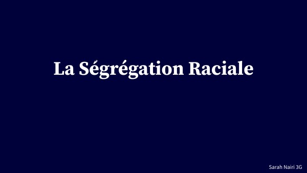 Ségrégation Raciale Oral | Genially