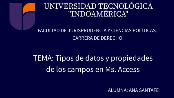 Tipos de datos y propiedades de los campos en Ms. Access | Genially