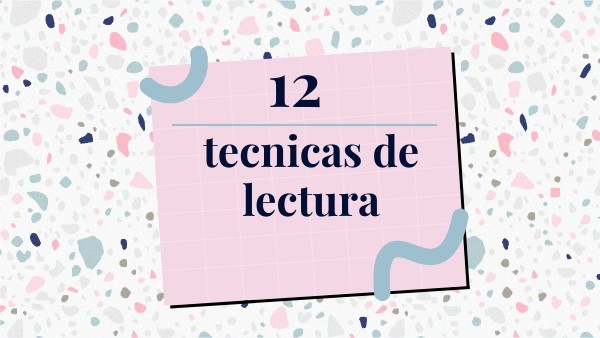 PRESENTACIÓN 12 TECNICAS DE LECTURA | Genially