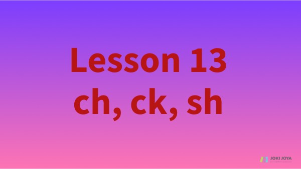 Lesson 14. CH, CK SH | Genially