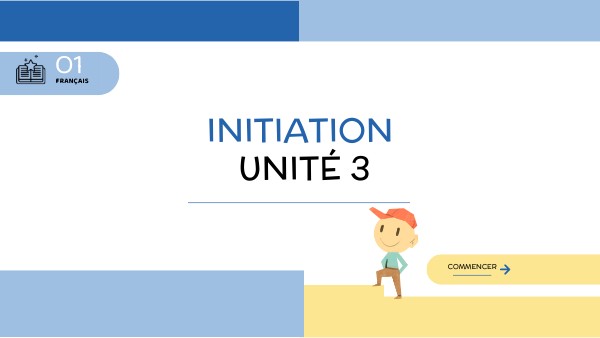 Initiation - unité 3 | Genially