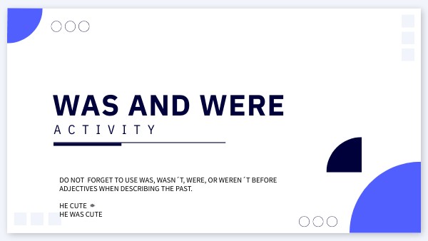 PRESENTACIÓN WAS OR WERE. | Genially