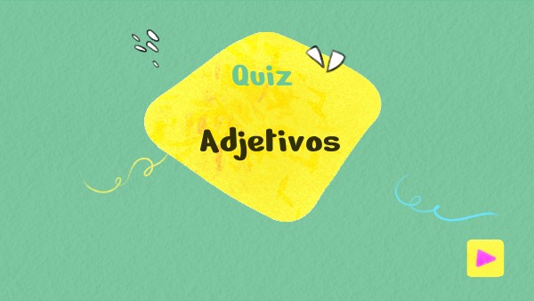 Quiz Lengua (Adjetivos) | Genially