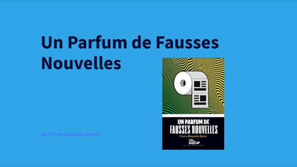 Un parfum de fausses nouvelles | Genially