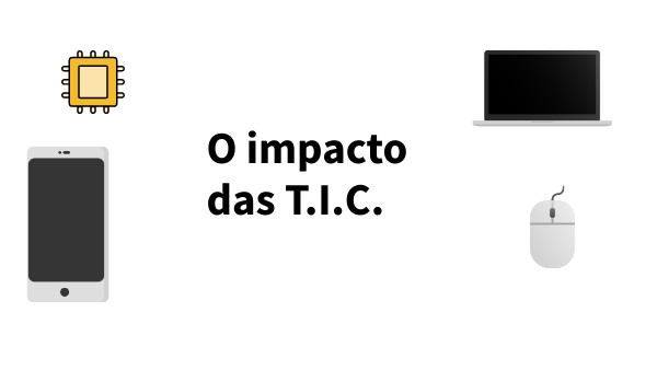 O impacto das TIC