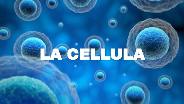 LA CELLULA | Genially