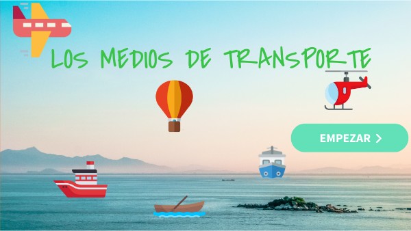 MEDIOS DE TRANSPORTE | Genially