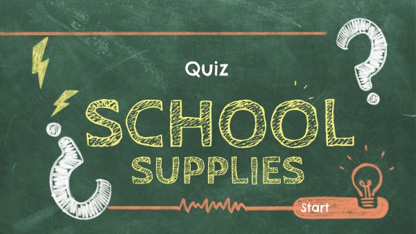 QUIZ - School Supplies